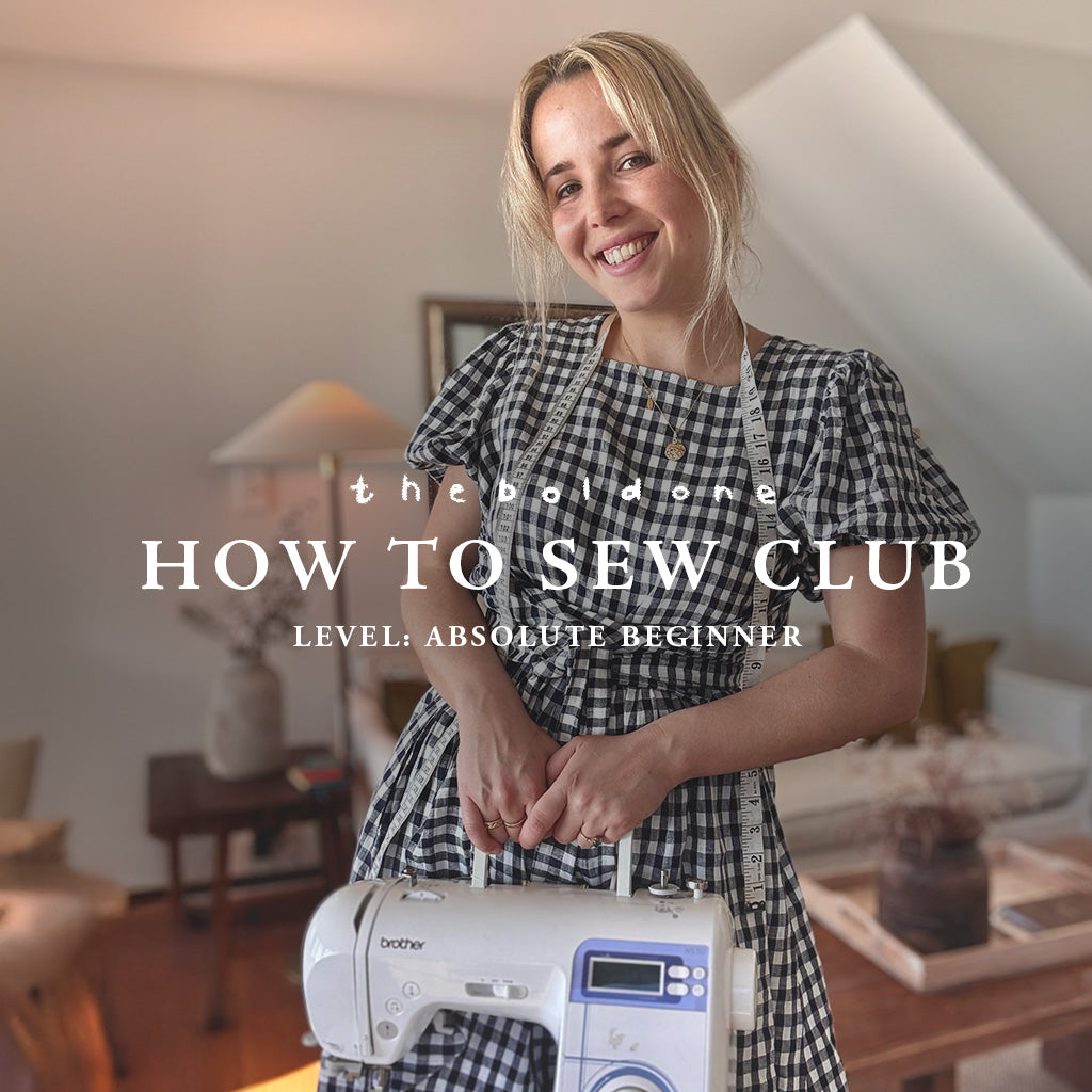 Bold One Workshop: How To Sew Club – The Bold One